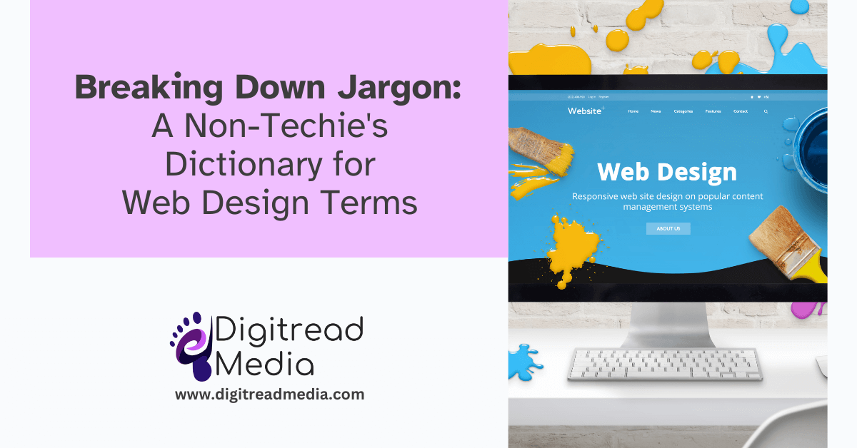 Breaking Down Jargon: A Non-Techie's Dictionary for Web Design Terms